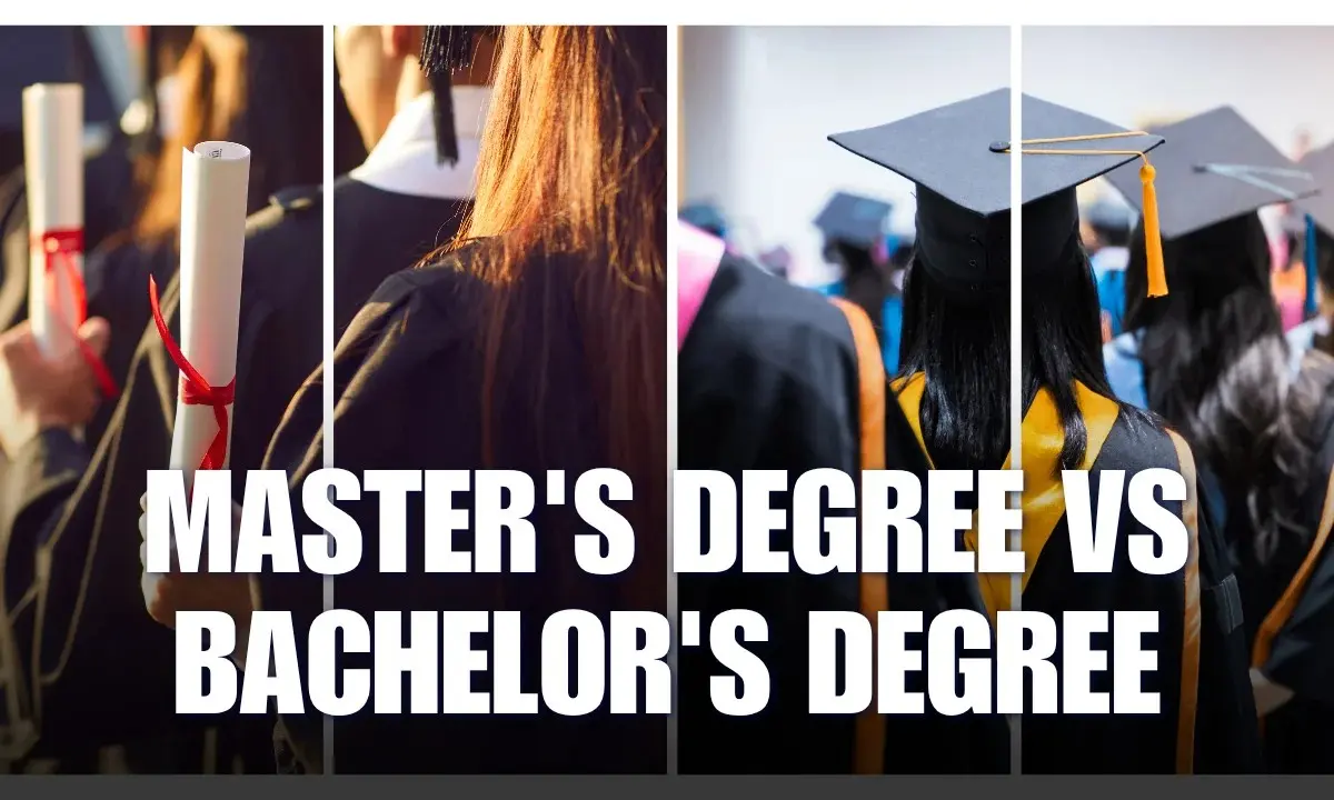 Master's vs Bachelor's | Key Academic Differences